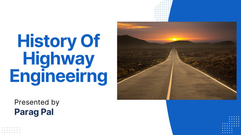 History of highway engineering - Civilnotess.com