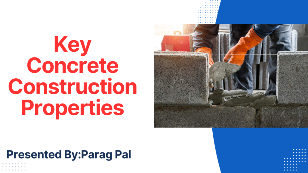 Key Concrete Construction Properties - Civilnotess.com