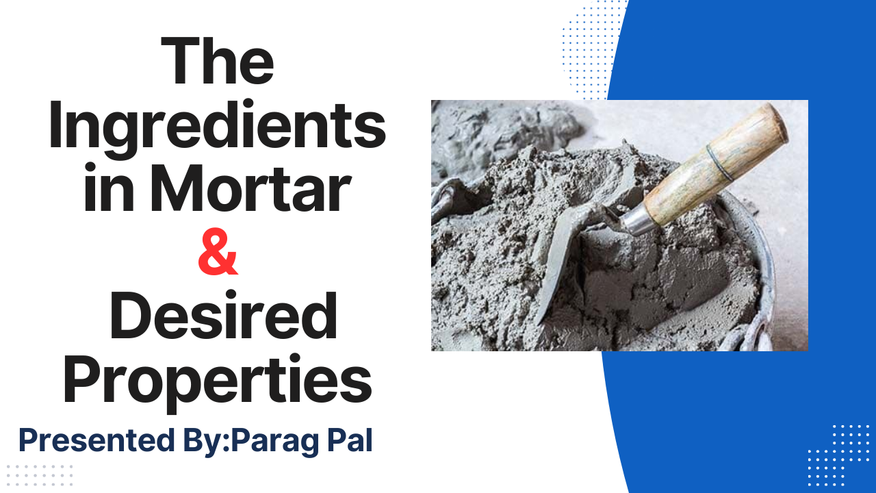 The Ingredients in Mortar: Their Desired Properties – Civilnotess.com