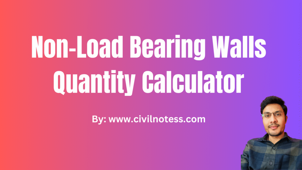 Non-Load Bearing Walls Quantity Calculator – Civilnotess.com