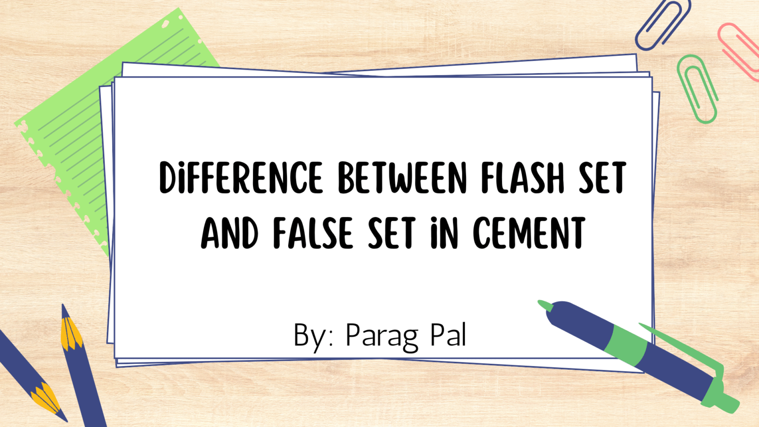 Difference Between Flash Set and False Set in Cement - Civilnotess.com