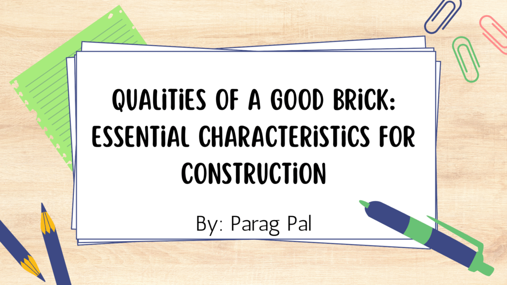 Qualities of a Good Brick: Essential Characteristics for Construction ...